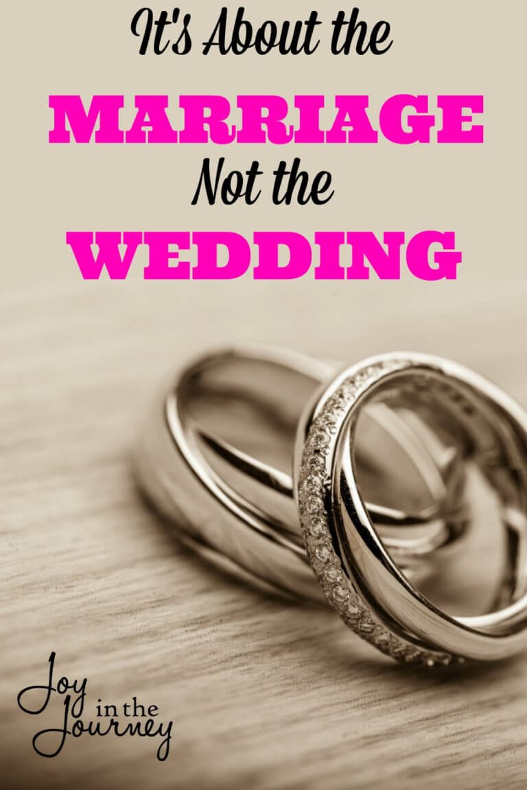 It’s about the Marriage Not the Wedding - Joy in the Journey