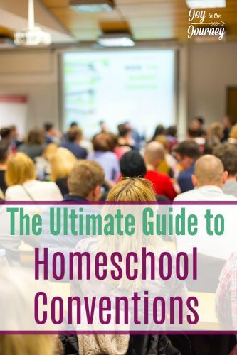 The Ultimate Guide to Homeschool Conventions - Joy in the Journey